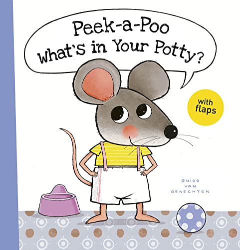 Peek-a-Poo What's in Your Potty? by Guido Van Genechten | Goodreads