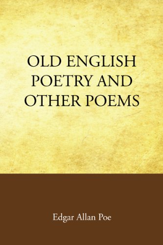 Old English Poetry and Other Poems by Edgar Allan Poe | Goodreads