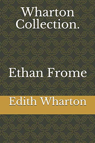 Wharton Collection. Ethan Frome by Edith Wharton | Goodreads