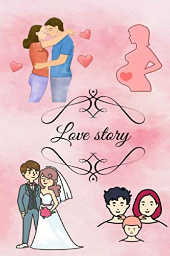 Love story: Our love story journal, to capture every moment with you ...