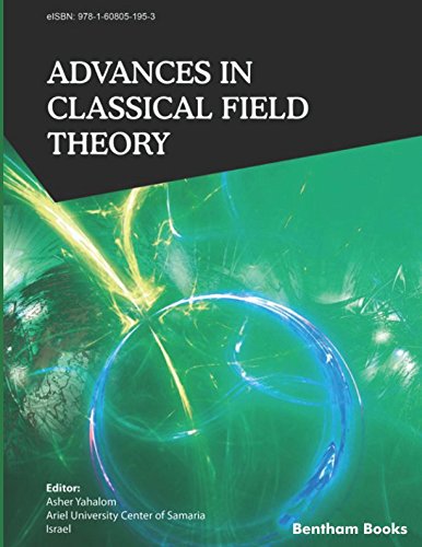 Advances in Classical Field Theory by Asher Yahalom | Goodreads