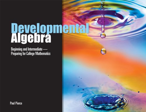 Developmental Algebra: Beginning and Intermediate, Preparing for ...