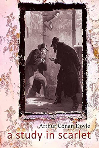 A Study in Scarlet by Arthur Conan Doyle | Goodreads