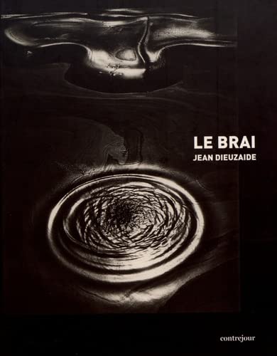 Le Brai by Jean Dieuzaide | Goodreads
