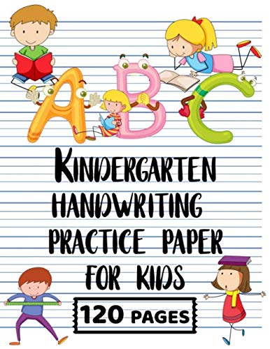 Kindergarten handwriting practice paper for kids: 120 Sheets ...