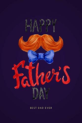 Best Dad Ever: Happy Fathers Day, Journal lined Notebook Gift From Son ...