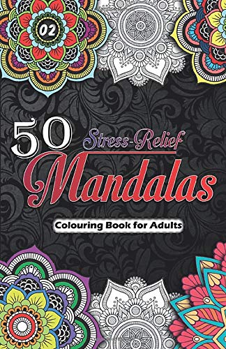 50 Stress-Relief Mandalas Adult Coloring Book (Volume 2): Flower ...