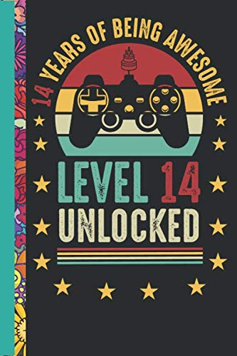 Level 14 Unlocked: 14 years of being awesome lined notebook/14 years ...