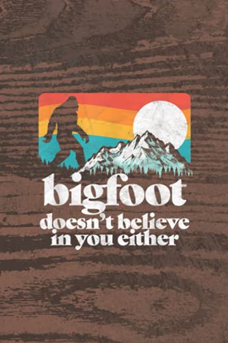 Lesson Planner: Bigfoot Doesn't Believe in You Either Funny Sasquatch ...