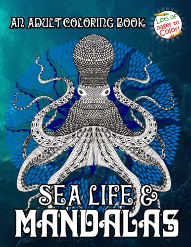 Sea Life & Mandalas: An Adult Coloring Book: With Amazing Ocean ...