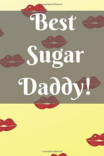 Best Sugar Daddy!: Funny Fathers Day Gifts: Notebook, Journal by Color ...