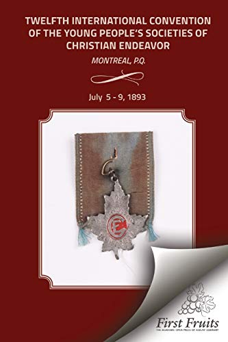 Twelfth International Convention of the Christian Endeavor by United ...