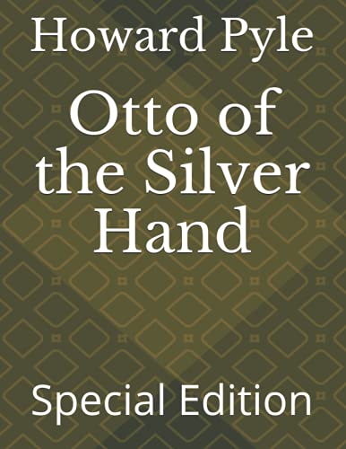 Otto of the Silver Hand: Special Edition by Howard Pyle | Goodreads