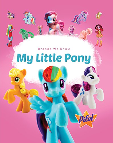 My Little Pony (Brands We Know) by Sara Green | Goodreads