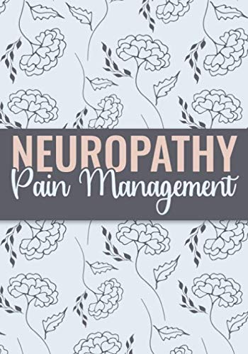 Neuropathy Pain Management: Illness Symptom Tracker And Journal by ...