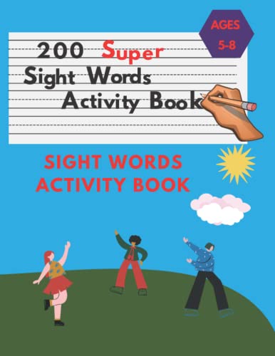 200 Super Sight Words Activity Workbook: The Most Common High Frequency ...
