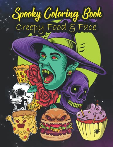 Spooky Coloring Book: Creepy Food & Face: Creepy Burger, Pizza ...
