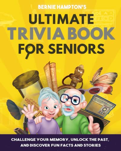 Ultimate Trivia Book for Seniors: Challenge Your Memory, Unlock the ...
