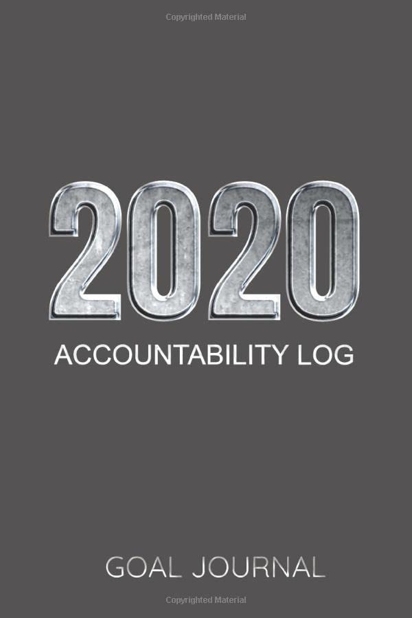 2020 Accountability Log Goal Journal - Set Daily Goals and Motivate ...