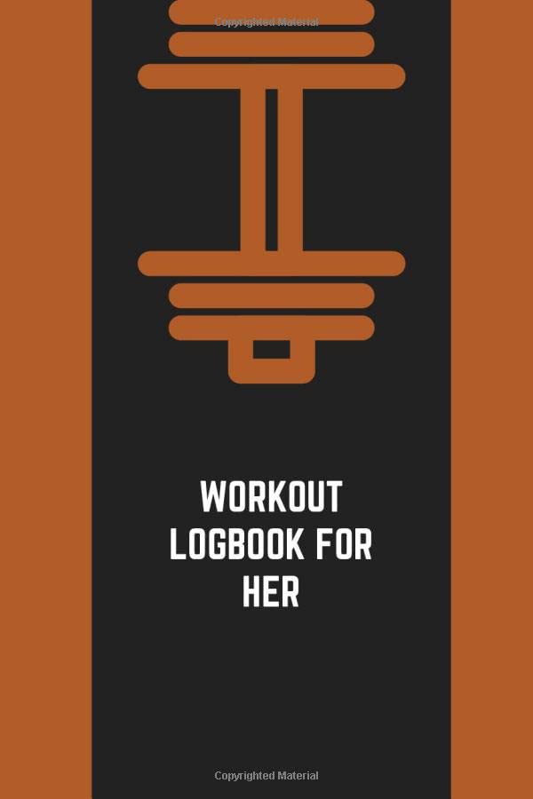 WORKOUT LOGBOOK FOR HER: Records Details of Workout LOG, Including ...
