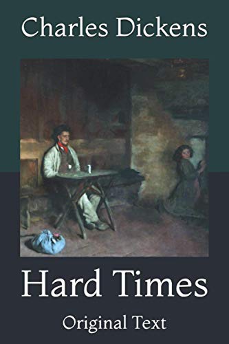 Hard Times: Original Text by Charles Dickens | Goodreads
