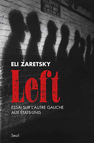 Left: Essai sur l'autre gauche aux Etats-Unis by Eli Zaretsky | Goodreads