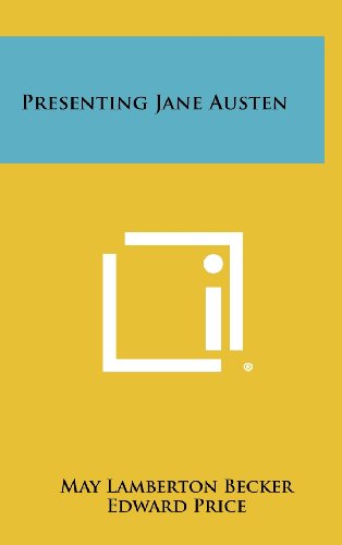 Presenting Jane Austen by May Lamberton Becker | Goodreads