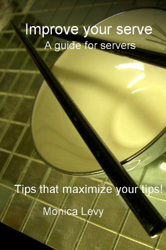 Improve your serve A guide for servers: Tips that maximize your tips ...