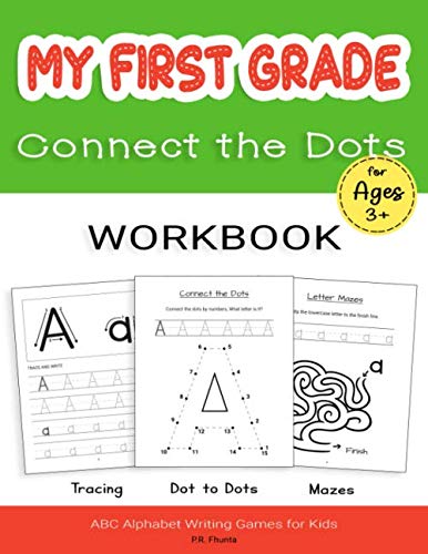 My First Grade Connect the Dots for Ages 3+ Workbook: Tracing, Dot to ...
