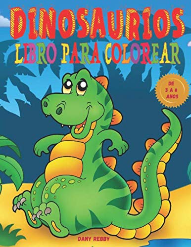 DINOSAURIOS LIBRO PARA COLOREAR: Libro Adapto Para Niños con Edades ...