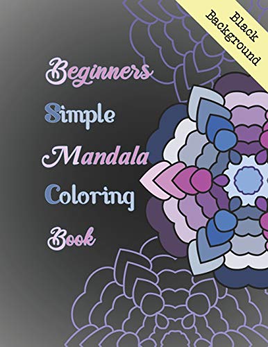 Beginners Mandala Coloring Book Black Background: Mandala designs on ...