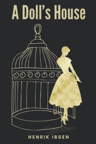 A Doll’s House: With Annotated by Henrik Ibsen | Goodreads