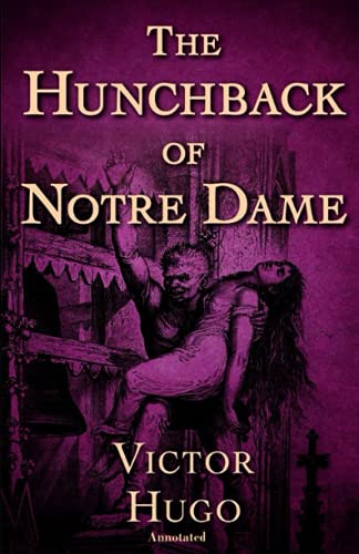 The Hunchback of Notre Dame Annotated by Victor Hugo | Goodreads