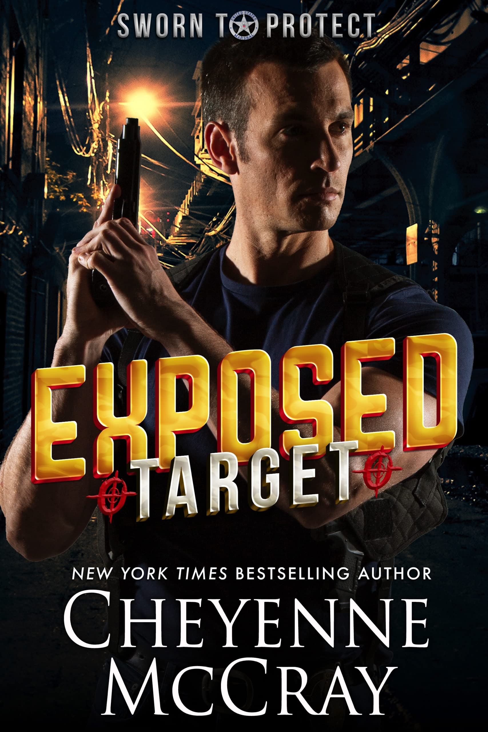 Exposed Target (Sworn to Protect Book 1) by Cheyenne McCray | Goodreads