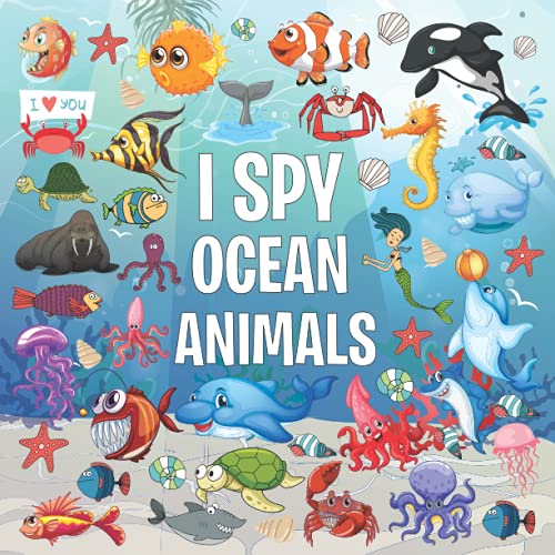 I Spy Ocean Animals: A Fun Guessing Game Picture Book for Kids Ages 2-5 ...