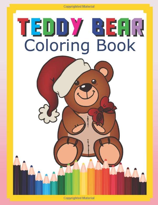 Teddy Bear Coloring Book: Coloring Book for Kids and Relaxing Coloring ...
