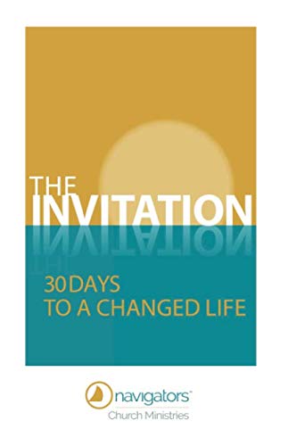 The Invitation: 30 days to a changed life by Bill Mowry | Goodreads