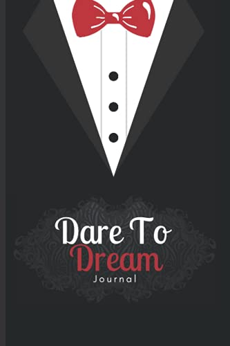 Dare to dream : Notebook for men : Lined inspirational journal , lined ...