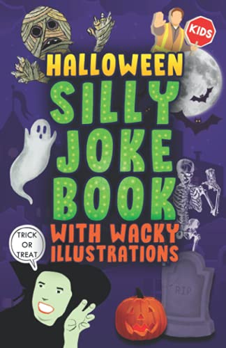 Halloween Silly Joke Book With Wacky Illustrations KIDS: Funny ...