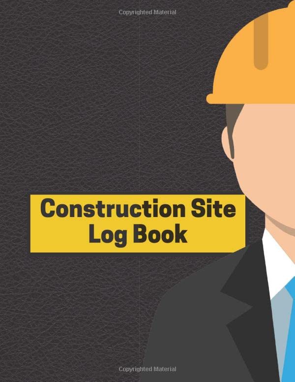 Construction Site Daily Log Book: Project Management Site Book by JK ...