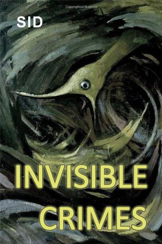 Invisible Crimes by sid | Goodreads