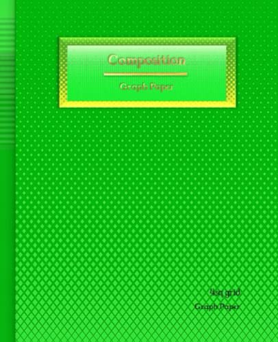 GRAPH PAPER: GREEN COMPOSITION NOTEBOOK, 4X4 SQ GRID for MATH ...