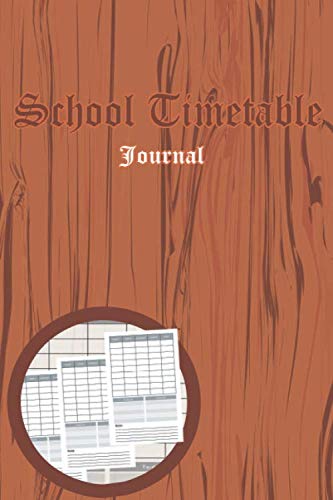 School Timetable Journal: Log Book , to do liste To Write In , Planner ...