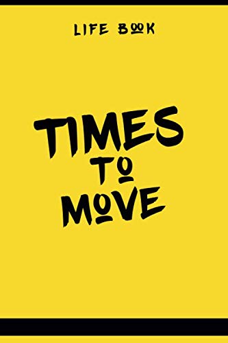 Times To Move: Lined Journal -Birthday Gift Notebook -work book ...