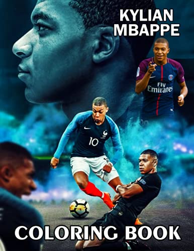 Kylian Mbappe Coloring Book: An Amazing Coloring Book With Lots Of ...