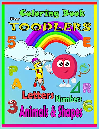 Coloring Book For Toodlers Letters, Numbers, Animals & Shapes: Fun with ...