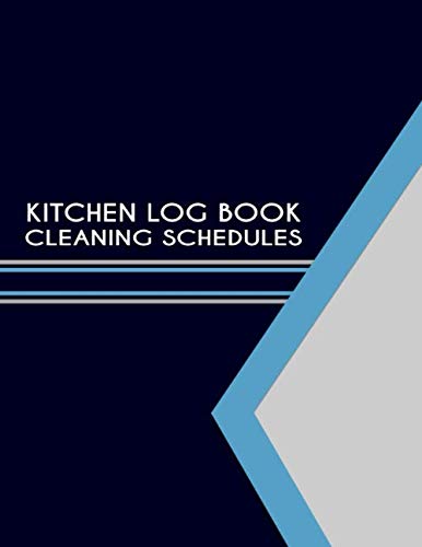Kitchen Log Book Cleaning Schedule: Cleaning Records Notebook Perfect ...