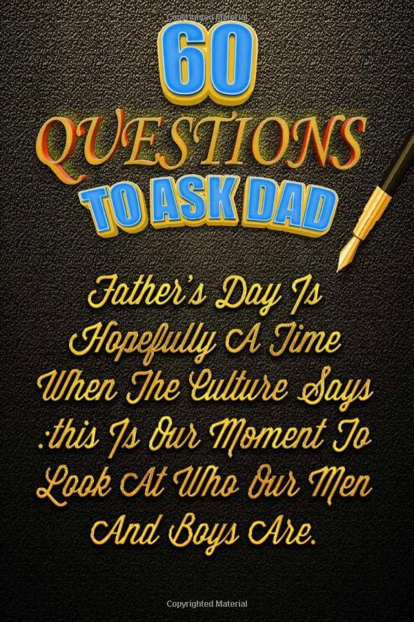 60 Questions To Ask Dad A Fun Fill In The Blank Book Questions To Ask 60-questions-to-ask-dad-a-fun-fill-in-the-blank-book-questions-to-ask