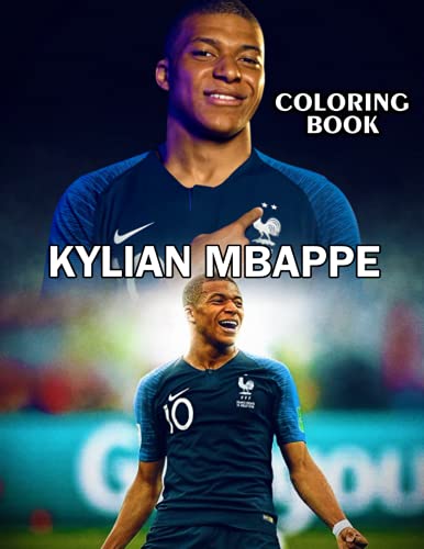 Kylian Mbappe Coloring Book: An Amazing Coloring Book With Lots Of ...