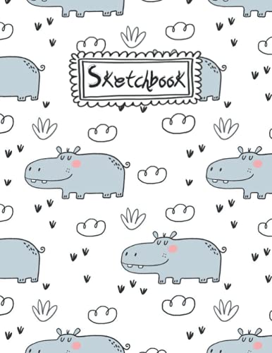 Sketchbook: Cute Art Hippopotamus Sketchbook Blank Paper Journal for ...
